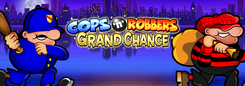 Slot Cops 'n' Robbers Grand Chance | Gioca con Sisal Slot